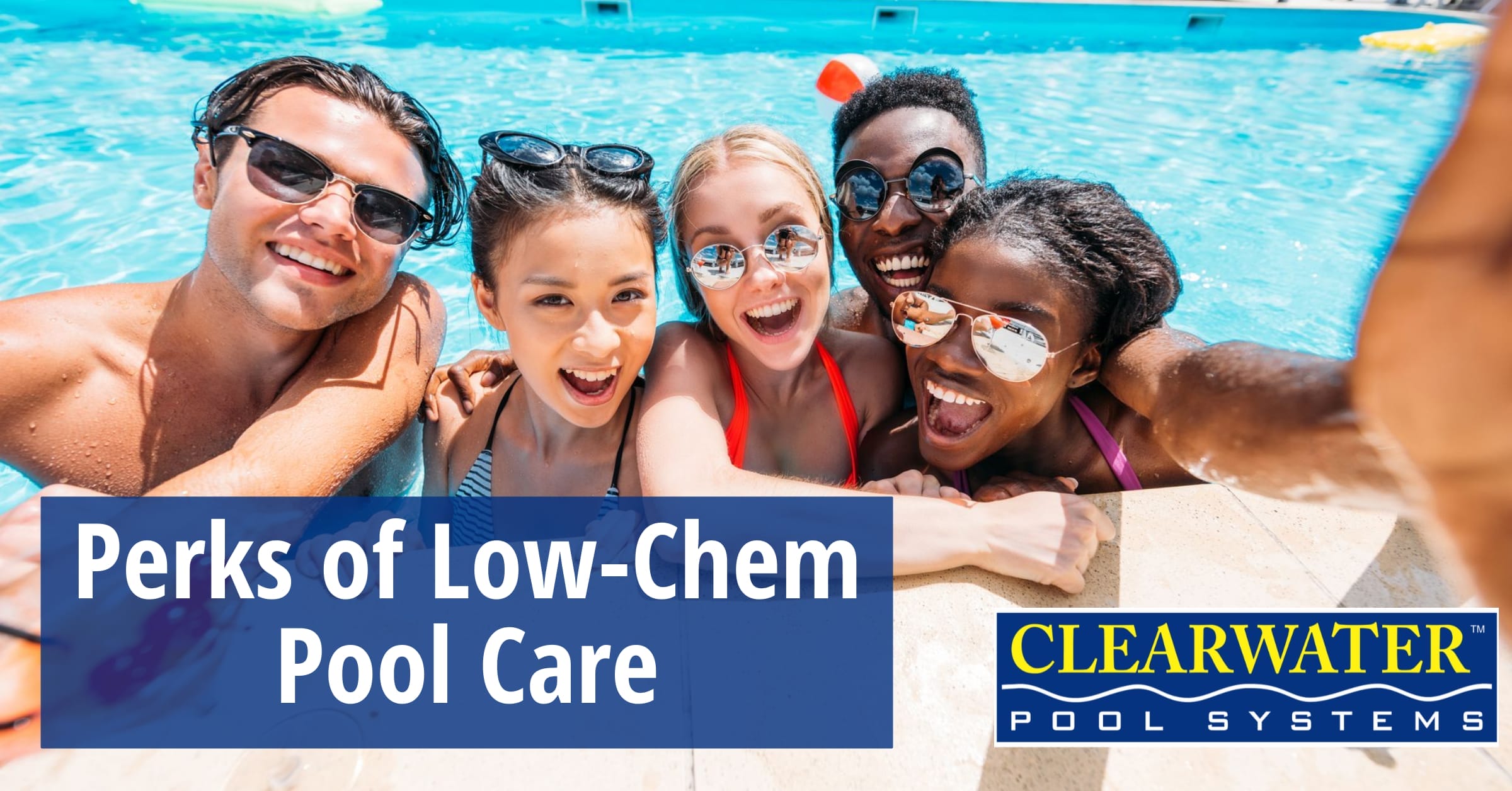 Perks of Low-Chem Pool Care